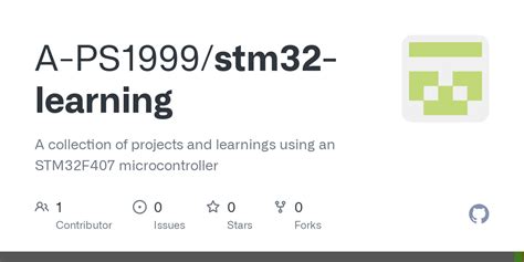 Github A Ps1999stm32 Learning A Collection Of Projects And