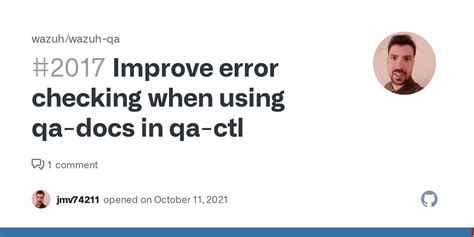Improve Error Checking When Using Qa Docs In Qa Ctl · Issue 2017 · Wazuhwazuh Qa · Github