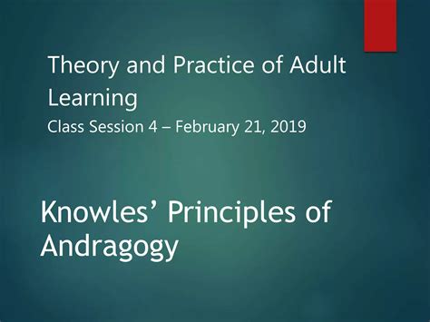 Class 4 Knowles Principles Of Andragogy Rev Ppt