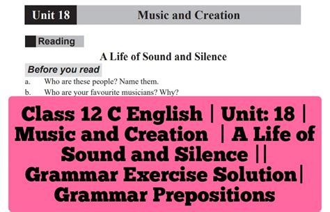 Class 12 C English Unit 18 Music And Creation A Life Of Sound And Silence Grammar