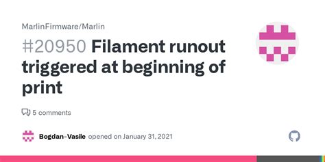 Filament Runout Triggered At Beginning Of Print Issue MarlinFirmware Marlin GitHub