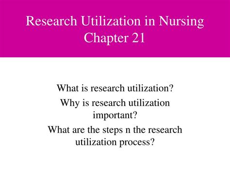 Ppt Research Utilization In Nursing Chapter 21 Powerpoint