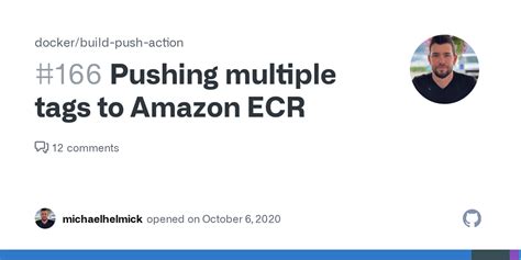 Pushing Multiple Tags To Amazon Ecr · Issue 166 · Dockerbuild Push Action · Github