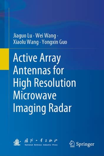Active Array Antennas For High Resolution Microwave Imaging Radar Ebook By Jiaguo Lu Epub