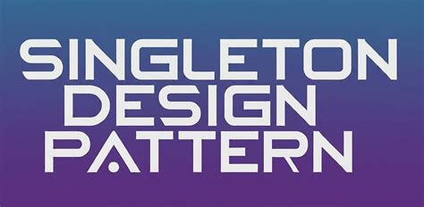 Singleton Design Pattern In Simple Terms By Bottle Company Medium
