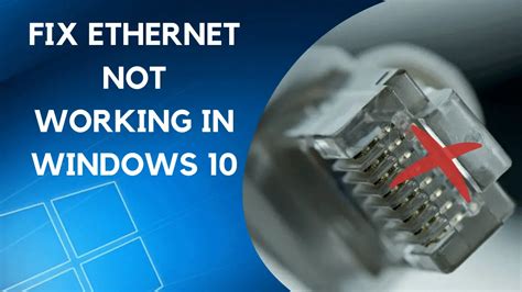 How To Fix Ethernet Not Working In Windows 10
