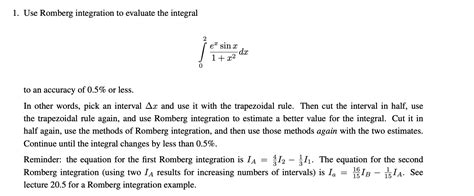 Solved 1 Use Romberg Integration To Evaluate The Integral