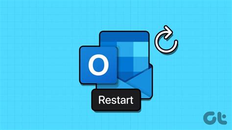 How To Restart Outlook On Windows Or Mac Guiding Tech