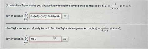 Solved 1 ﻿point ﻿use Taylor Series You Already Know To