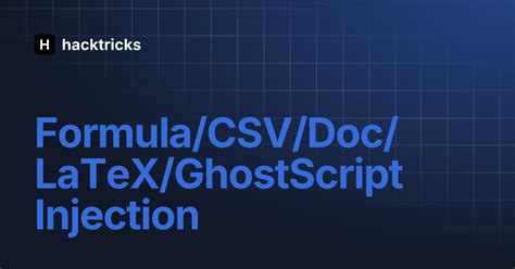 Formulacsvdoclatexghostscript Injection Hacktricks