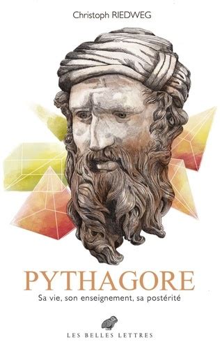 Pythagore Sa vie son enseignement sa postérité de Christoph Riedweg Grand Format Livre