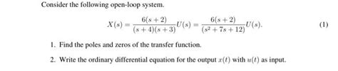 Solved Consider The Following Open Loop System Chegg