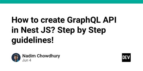 How To Create Graphql Api In Nest Js Step By Step Guidelines Dev