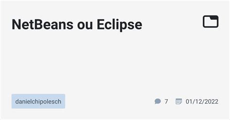 Netbeans Ou Eclipse · Danielchipolesch · Tabnews