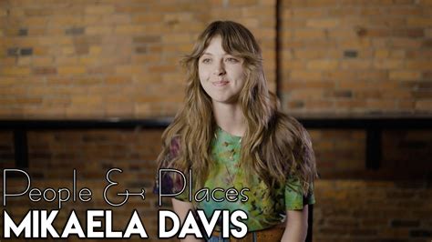 Mikaela Davis People And Places Youtube