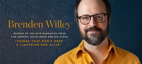 Brenden Willey Wins 2019 Narrative Prize Narrative Magazine