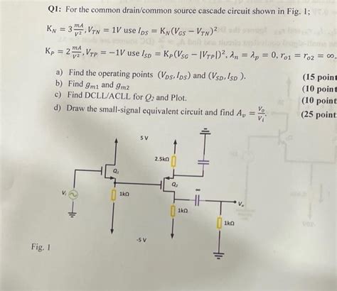 Solved Q1 For The Common Drain Common Source Cascade