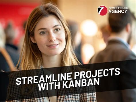 Streamline Creative Projects With Kanban Methodology Seven Figure Agency