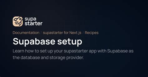 Supabase Setup Nextjs Documentation Supastarter Saas Starter Kit