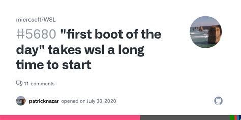 First Boot Of The Day Takes Wsl A Long Time To Start Issue Microsoft Wsl Github