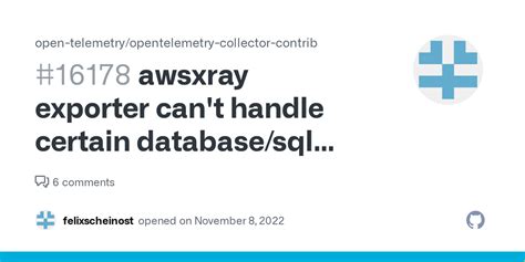 Awsxray Exporter Cant Handle Certain Databasesql Attributes · Issue 16178 · Open Telemetry