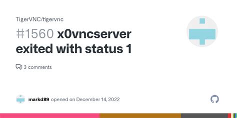 X0vncserver Exited With Status 1 · Issue 1560 · Tigervnctigervnc · Github