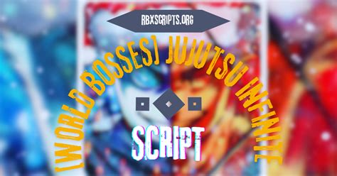 [⚔️world bosses] jujutsu infinite script rbx scripts