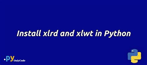 Install Xlrd And Xlwt In Python