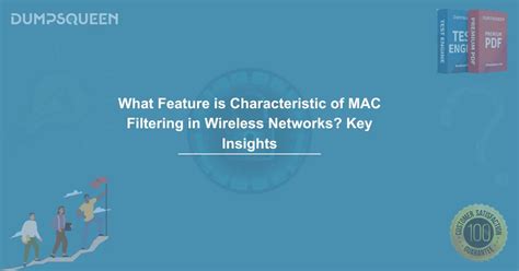What Feature Is Characteristic Of Mac Filtering In Wireless Networks Key Insights