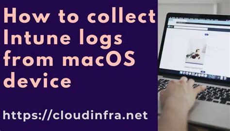 Collect Intune Logs From Macos Devices