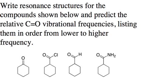 Solved Write Resonance Structures For The Compounds Shown Chegg Com