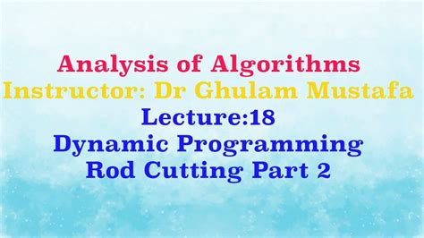 Lecture 18 Analysis Of Algorithms Dynamic Programming Part 2 Urduhindi Youtube