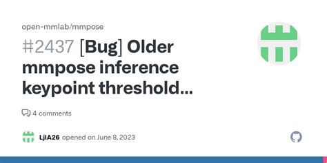 Bug Older Mmpose Inference Keypoint Threshold January Version · Issue 2437 · Open Mmlab