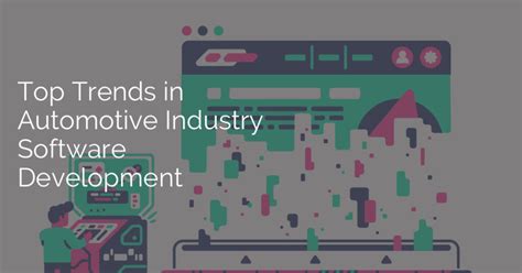 Top Trends In Automotive Industry Software Development