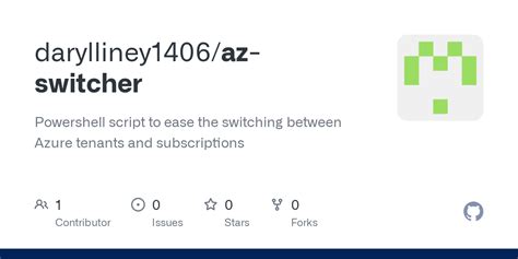 Github Darylliney1406az Switcher Powershell Script To Ease The Switching Between Azure