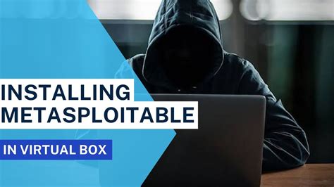 Installing Metasploitable Youtube