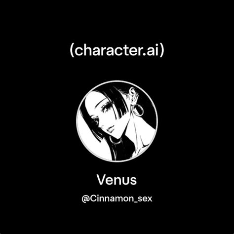 Venus Cinnamonsex Characterai Ai Chat Reimaginedyour Words