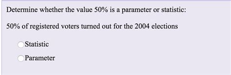 solved determine whether the value 50 is a parameter or