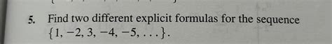 Solved Find Two Different Explicit Formulas For The Sequence