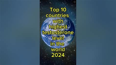Top 10 Countries With Highest Testosterone Level Infoworld01 Info