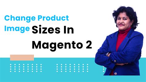 Change Product Image Sizes In Magento 2 TheCoachSMB