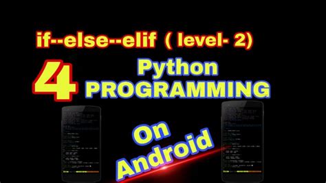 4 Python Programming If Else Elif Level 2 In Hindi On Android Python