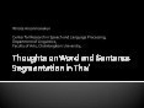 Thoughts On Word And Sentence Segmentation In Thai Naist