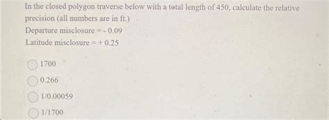 Solved In The Closed Polygon Traverse Below With A Total