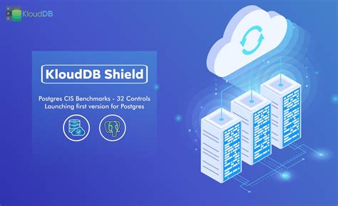 Cis Benchmarks For Postgres Klouddbshield 11 Klouddb