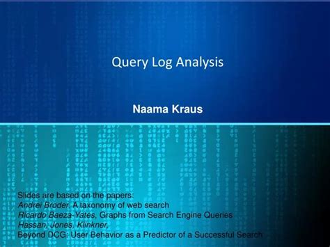 Ppt Query Log Analysis Powerpoint Presentation Free Download Id2654507