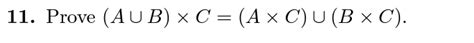 Solved 11 Prove AUB X C A X C U B X C Chegg Com