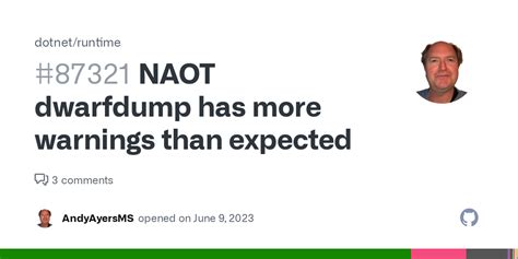 Naot Dwarfdump Has More Warnings Than Expected · Issue 87321 · Dotnetruntime · Github
