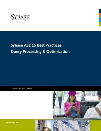 Sybase Ase 15 Best Practices Query Processing And Optimization