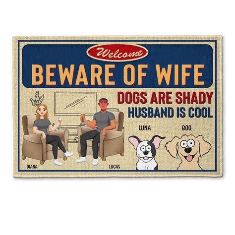 Beware Of Wife Dogs Are Shady Personalized Doormat Designed By